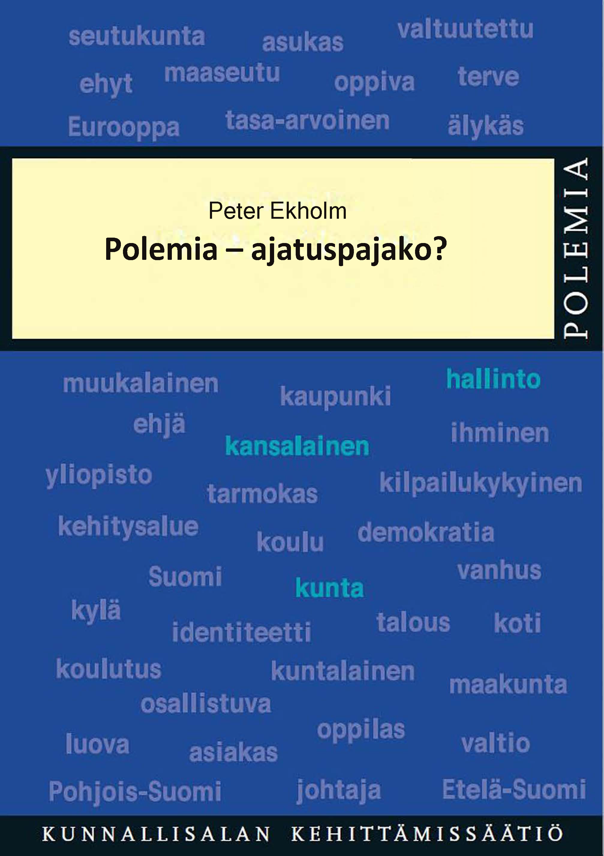 Polemia – Ajatuspajako? - Kunnallisalan kehittämissäätiö